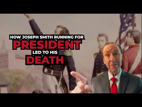 How Joseph Smith Running For President Directly Lead To His Death - YouTube