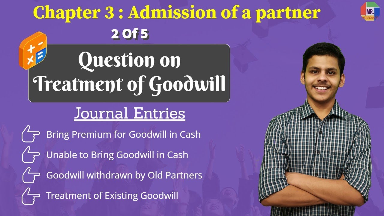 2 of 5 | Journal Entries for Treatment of Goodwill | Admission of ...