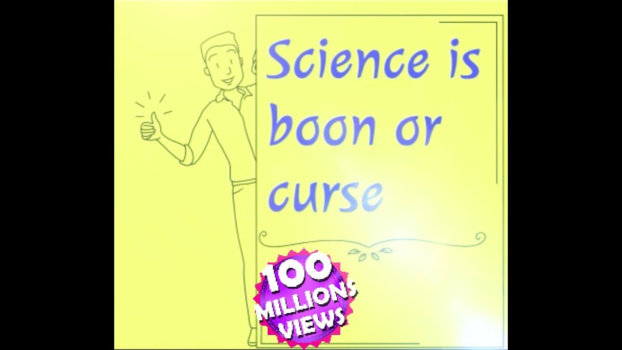 Science is boon or curse in english {Essay on science is a boon or ...