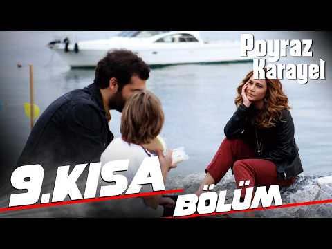 Poyraz Karayel Kısa Bölüm 9