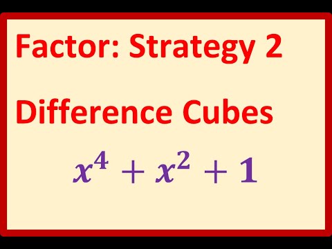 Factor Quartic Polynomials x^4 + x^2 + 1 Difference of Cubes Strategy ...