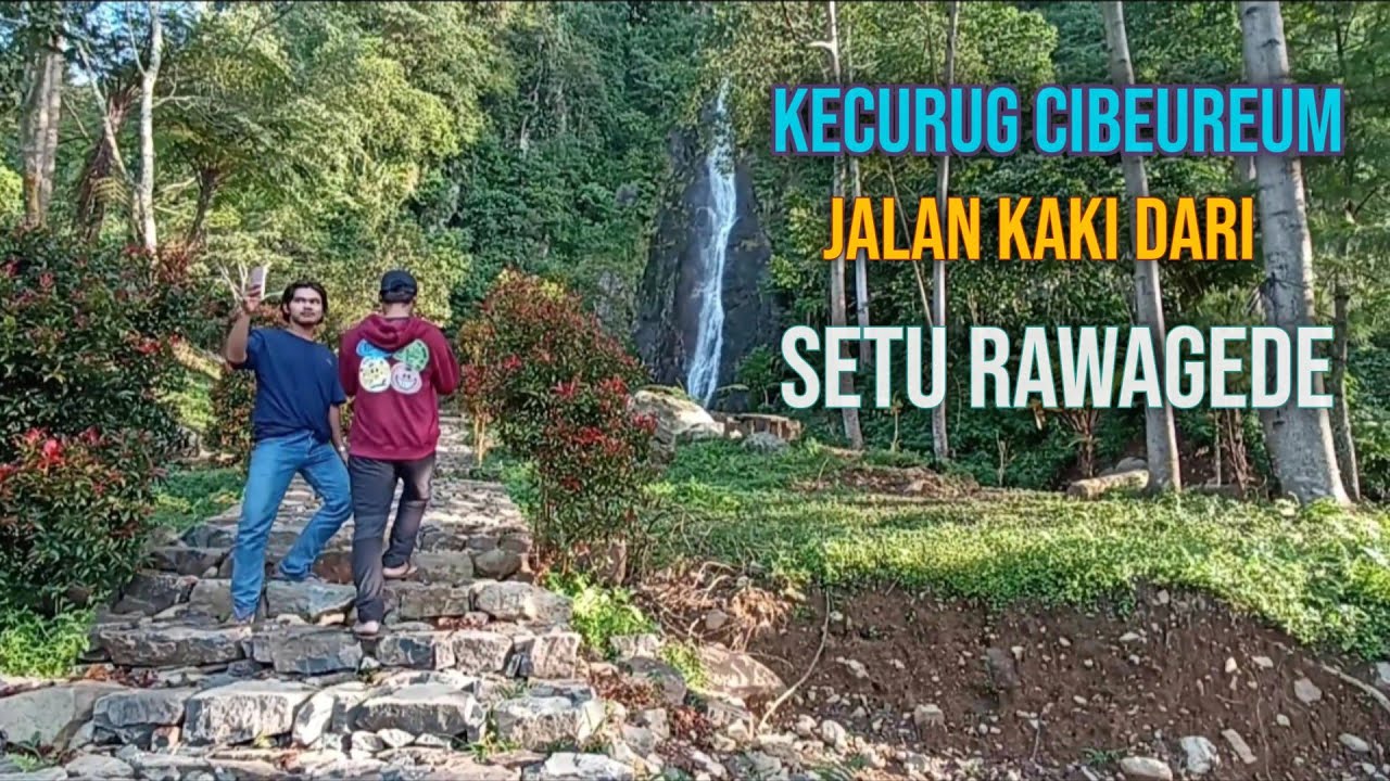 Tracking ke CURUG CIBEUREUM dari SETU RAWAGEDE #Curugcibeureum # ...