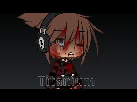 Titanium//Gacha life//GLMV - YouTube