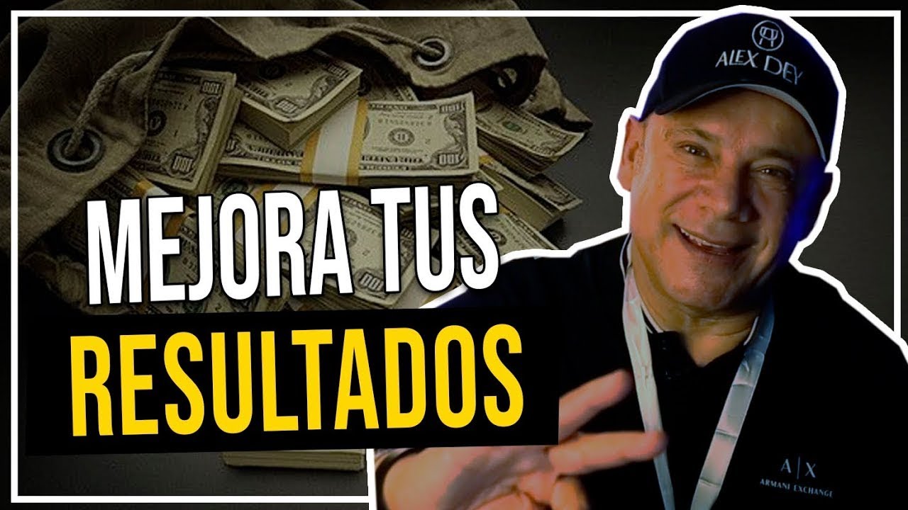 Mejora tus resultados con este video - Alex Dey - YouTube