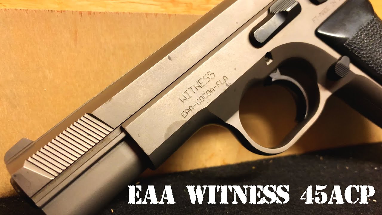 EAA Witness 45acp - Quick Look - YouTube