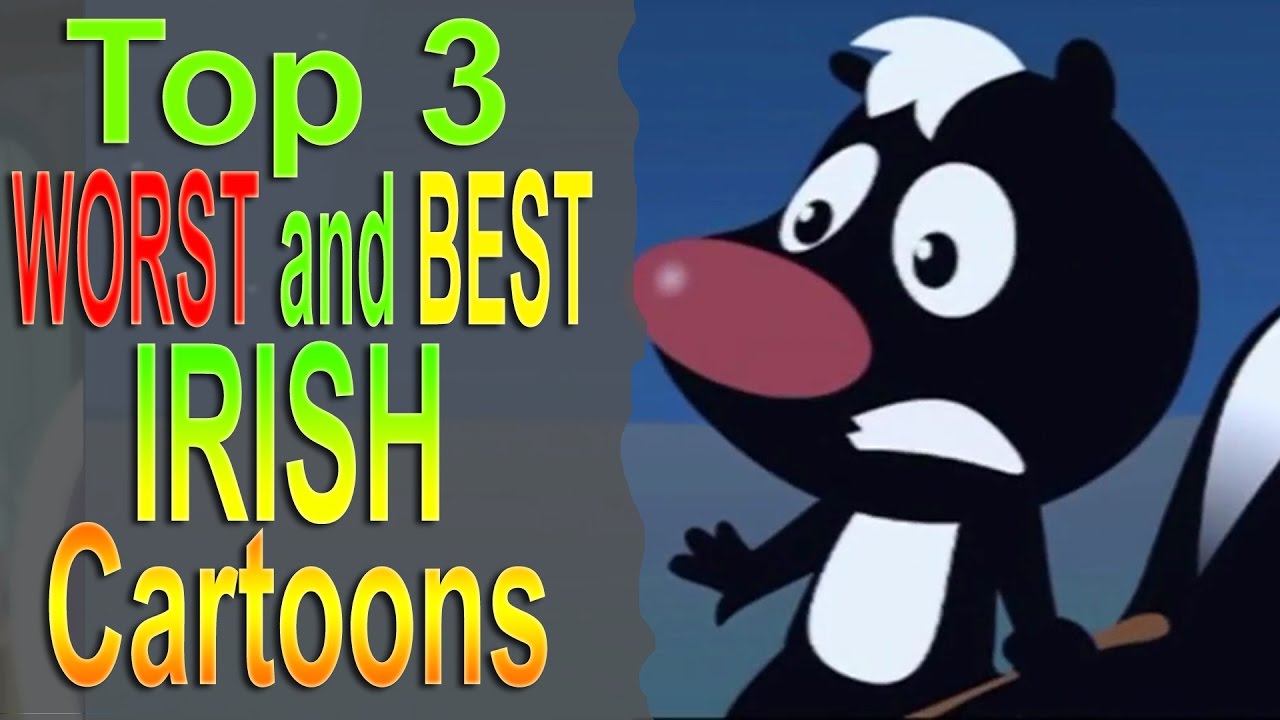Top 3 Worst and Best Irish Cartoons - YouTube