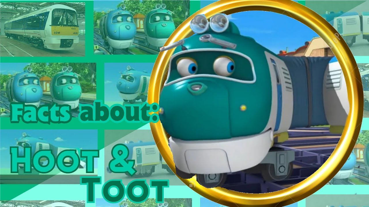 [OLD] Facts on Chuggington | Ep. 4 | Fact about Hoot & Toot - YouTube