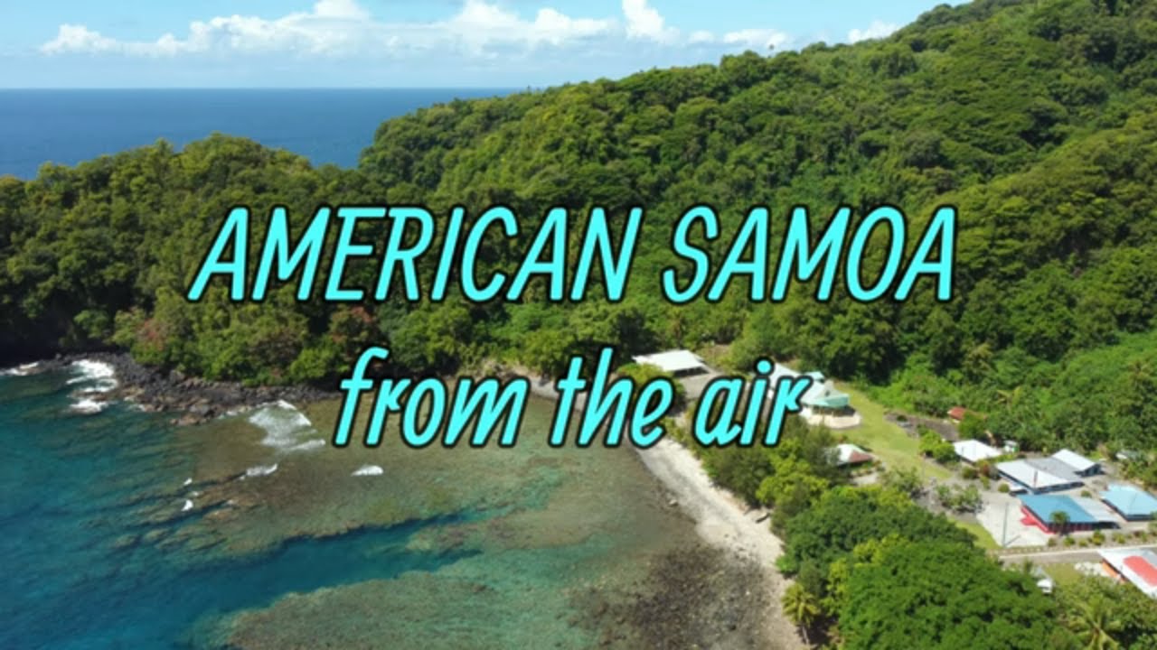 Exploring American Samoa from the Air - YouTube