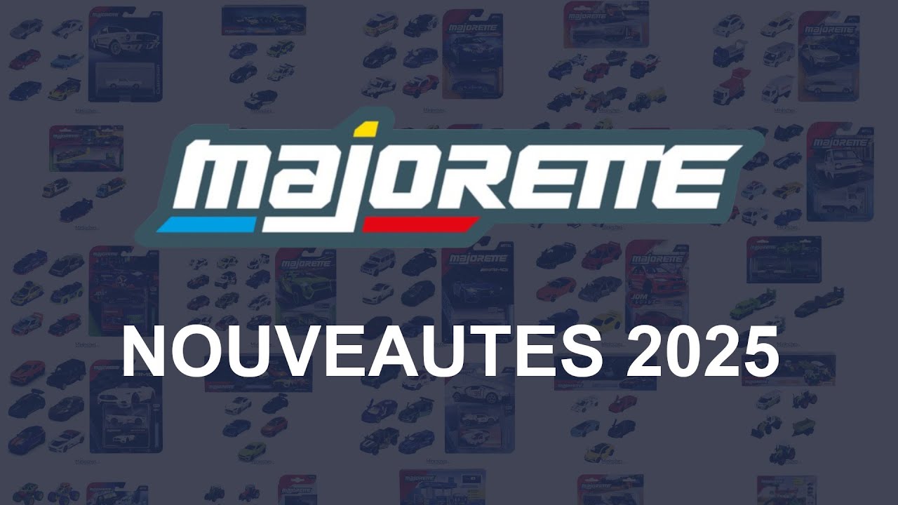 NOUVEAUTES MAJORETTE 2025 : LES NOUVEAUTES A DECOUVRIR ! - YouTube