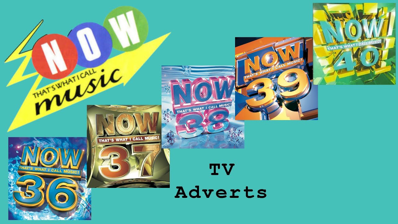 NOW that's what I call music 36-40 TV adverts - YouTube
