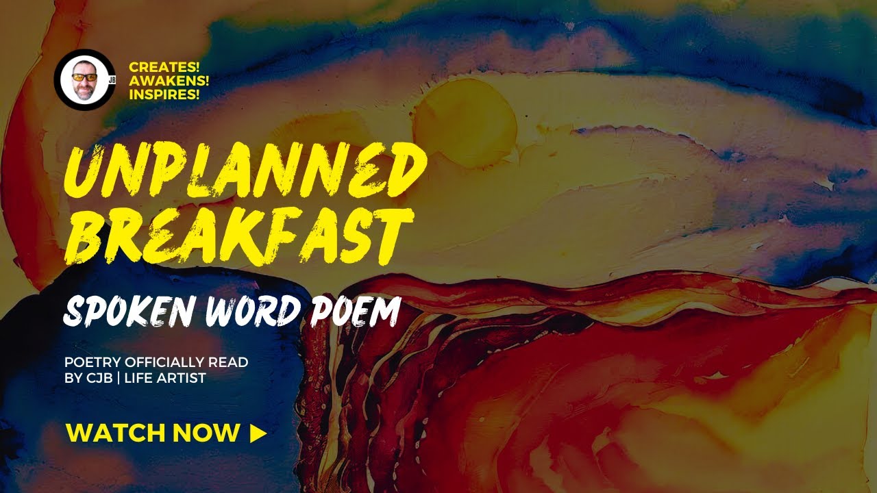CJB | Unplanned Breakfast Poem (Poetry Officially Read by CJB) - YouTube