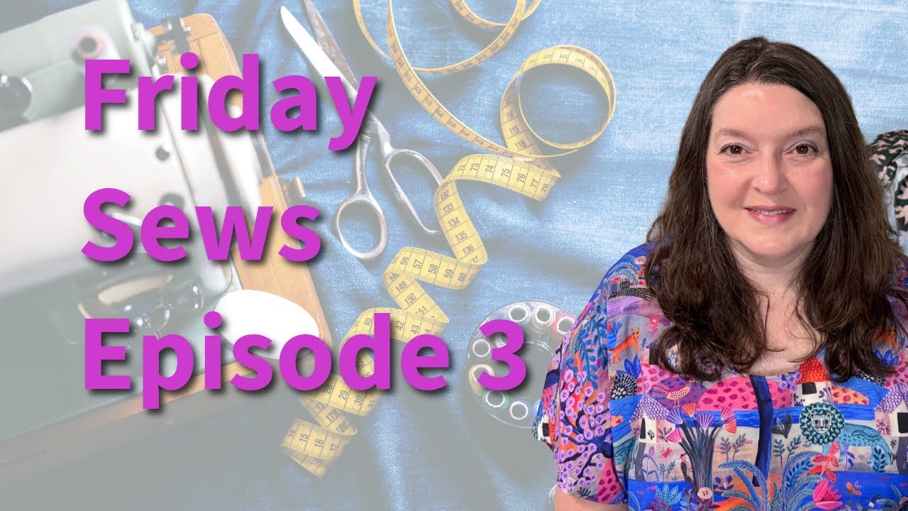 Friday Sews Ep. 3: Sewing And Life Chat - YouTube