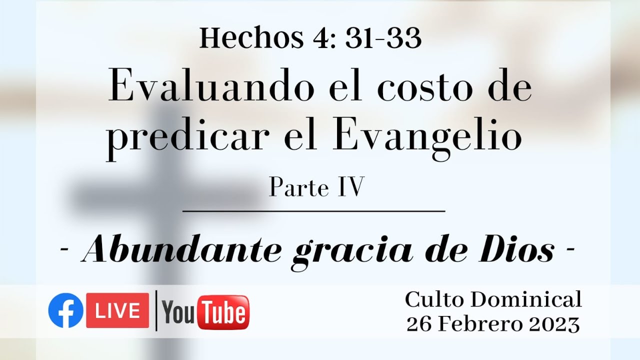Evaluando el Costo de Predicar el Evangelio – Parte IV – Hechos 4 31-33 ...