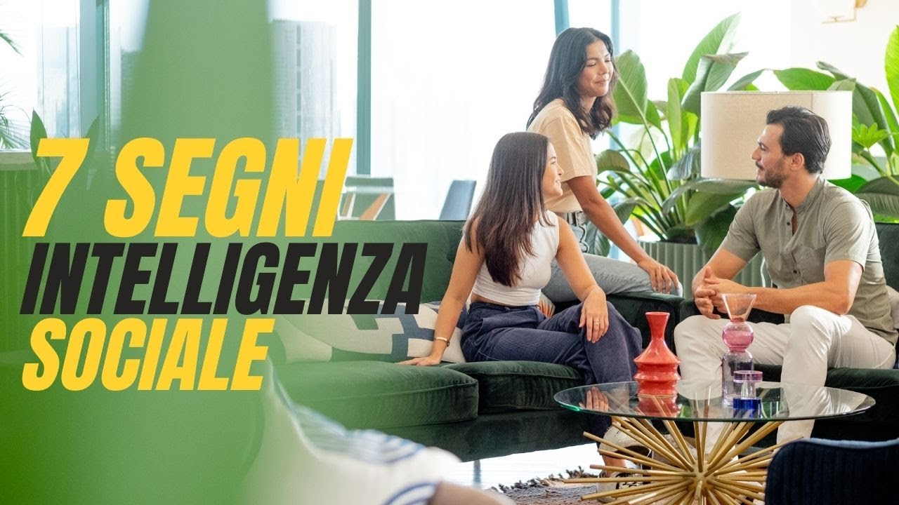 7 SEGNI di una persona con INTELLIGENZA SOCIALE - YouTube