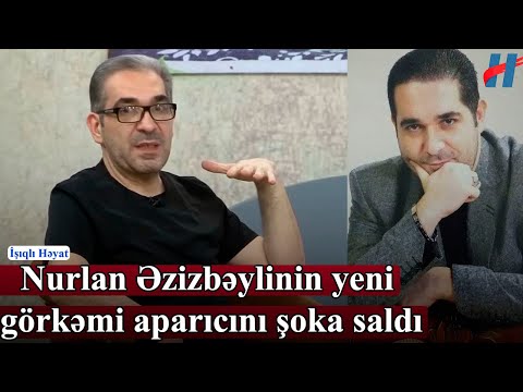 Əməliyyatdan sonra ilk dəfə efirə çıxan Nurlan Əzizbəylinin yeni görkəmi aparıcını şoka saldı