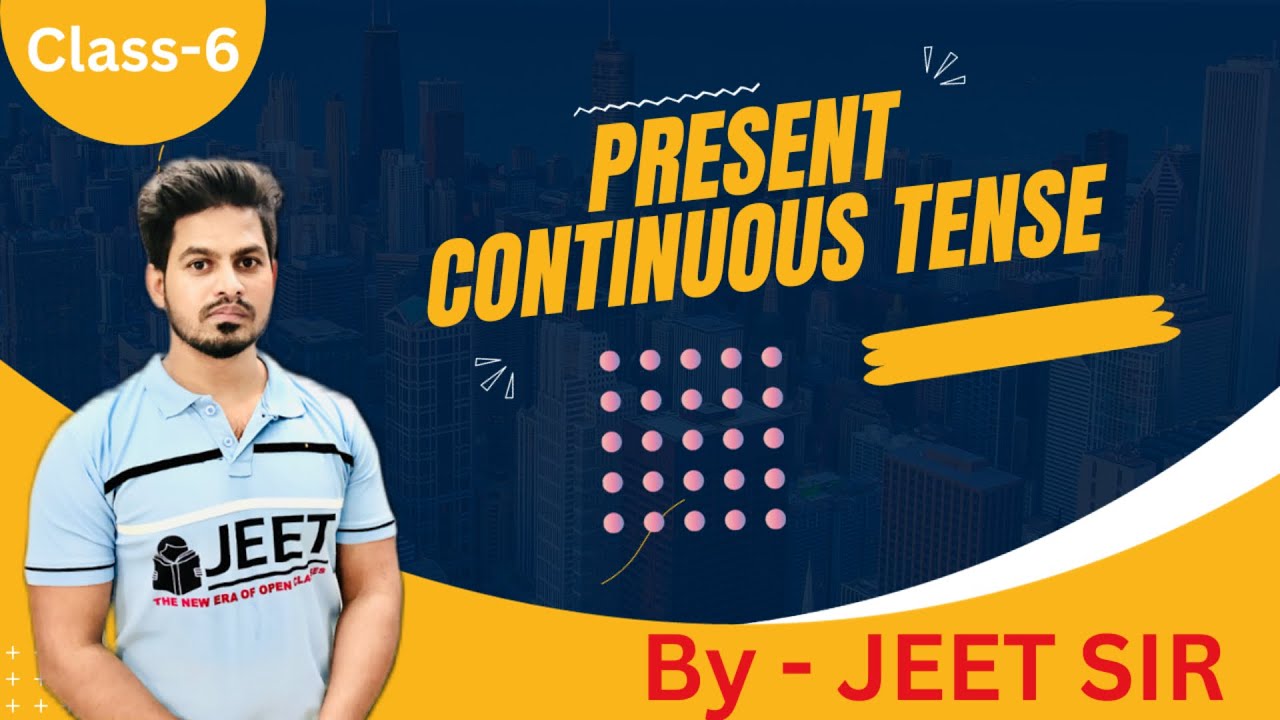 Present Continuous Tense || Tense in English grammar || JEET SIR #rpsc ...