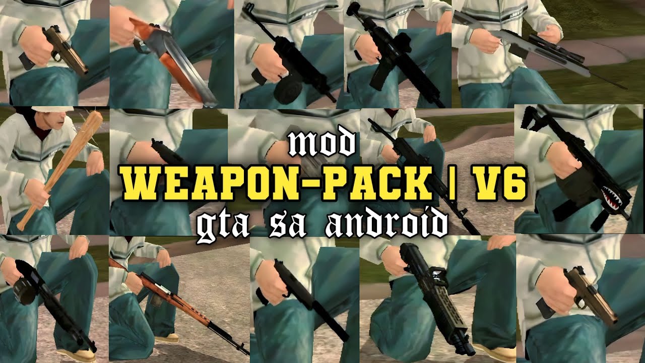 WEAPON PACK MOD | V6 - GTA SA ANDROID - YouTube