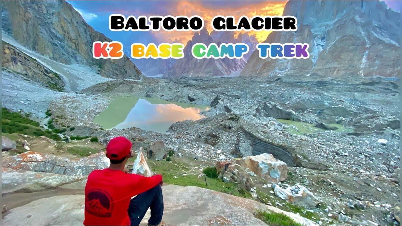 World 2nd Largest Glacier || Baltoro Glacier Gilgit Baltistan || K2 ...