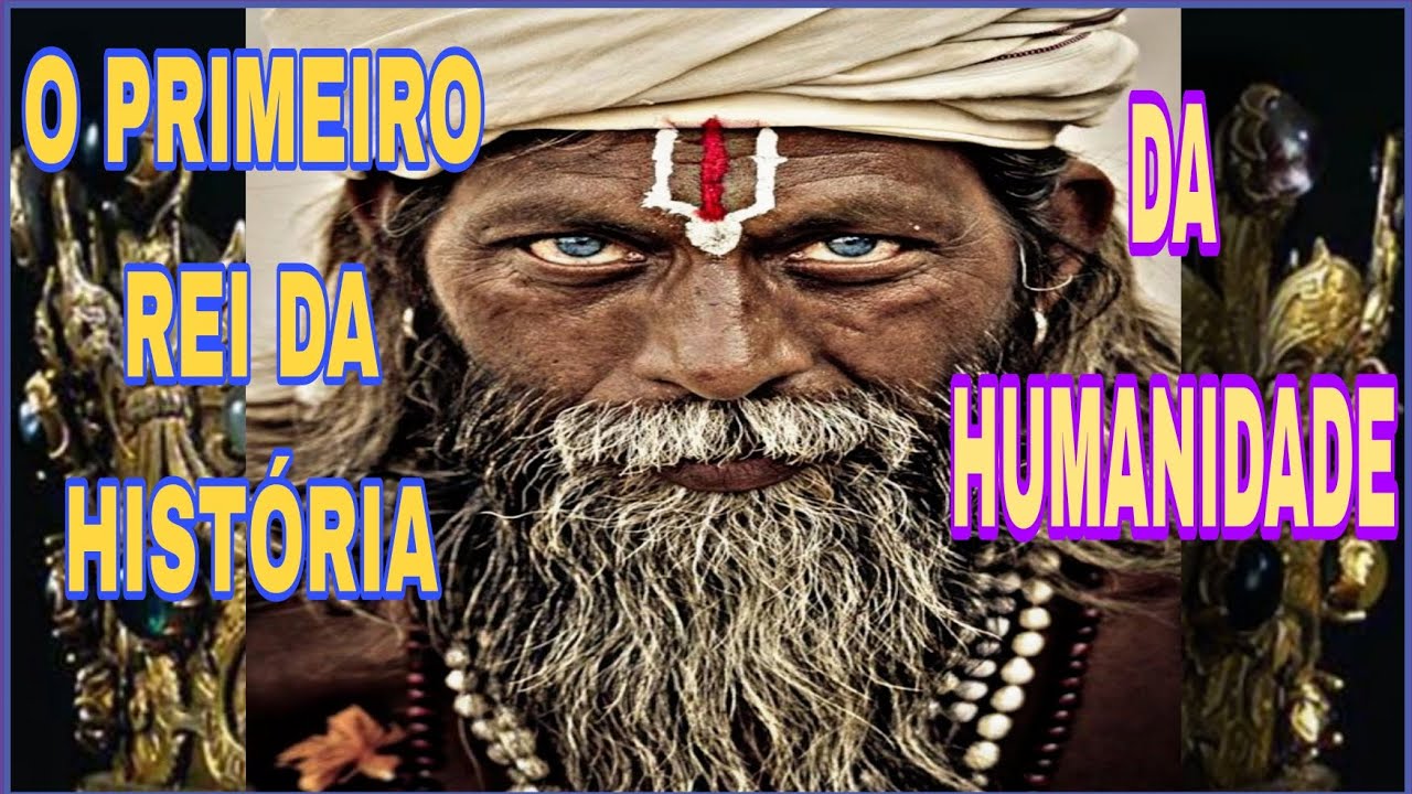 O PRIMEIRO REI CHEFE OU GOVERNANTE DA HISTÓRIA DA HUMANIDADE SEGUNDO A ...