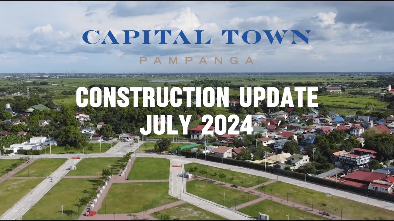 CAPITAL TOWN PAMPANGA Construction Update (July 2024) - +639055232324 ...