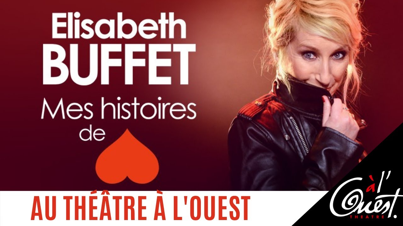 Elisabeth Buffet au Théâtre à l'Ouest - YouTube