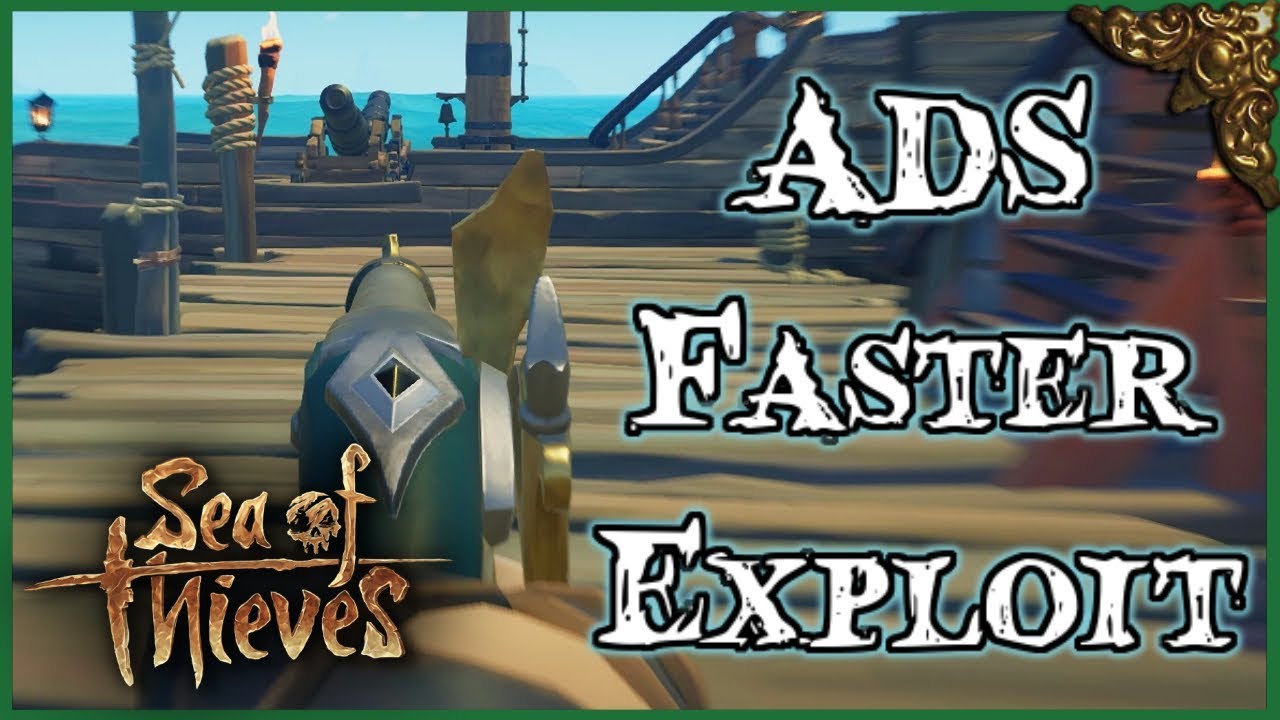 ADS Faster Exploit - Sea of Thieves - YouTube
