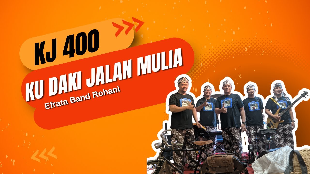 KJ 400 (KU DAKI JALAN MULIA) HQ AUDIO ~ EFRATA BAND ROHANI - YouTube