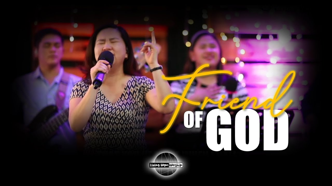 FRIEND OF GOD | LIVING HOPE WORSHIP LIVE COVER - YouTube