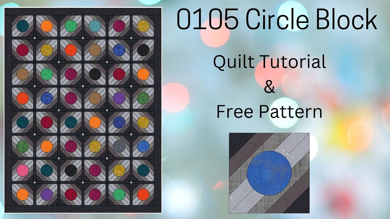 0105 Circle Quilt Block and Free Quilting Tutorial - YouTube