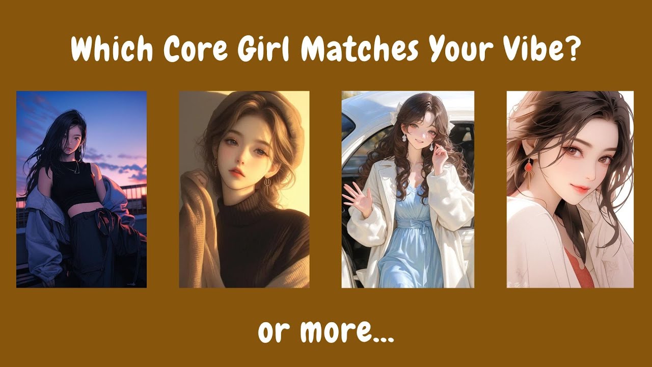 Which Core Girl Matches Your Vibe? | Personality Quiz | Fun Test ...