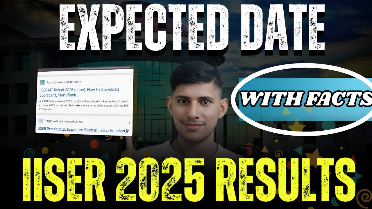 IAT 2025 RESULT EXPECTED DATE| DETAILED VIDEO| IISER INTELLECT - YouTube