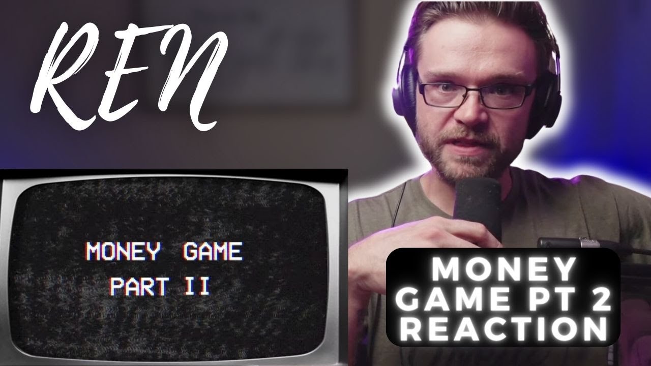 REN - MONEY GAME pt 2 - OFFICIAL LYRIC VIDEO | REACTION - YouTube