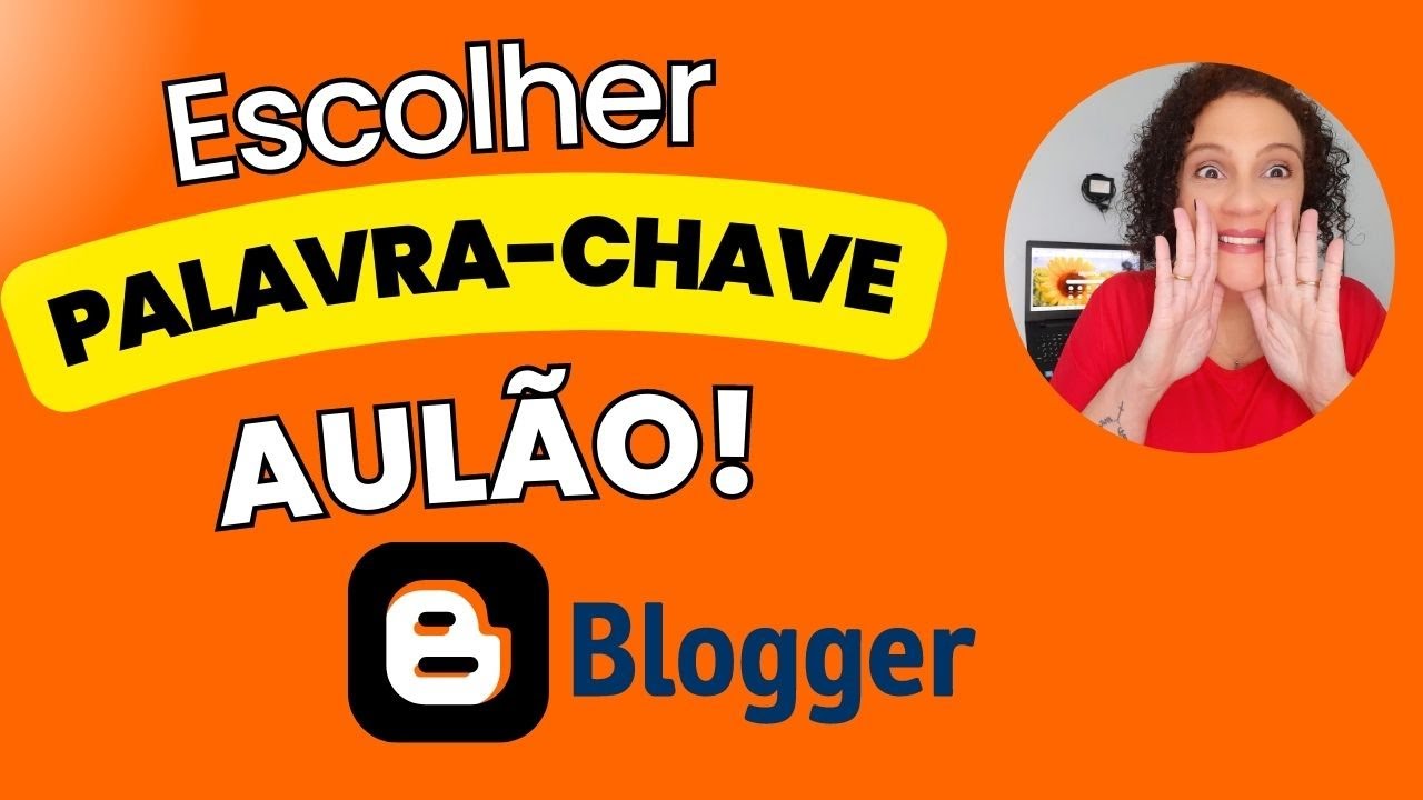 Escolher Palavra Chave para Post Blogspot [AULÃO PALAVRAS-CHAVE] - YouTube