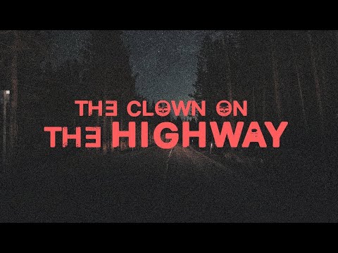 The Clown on the Highway - Creepy Hitch hiking Story Narration - YouTube