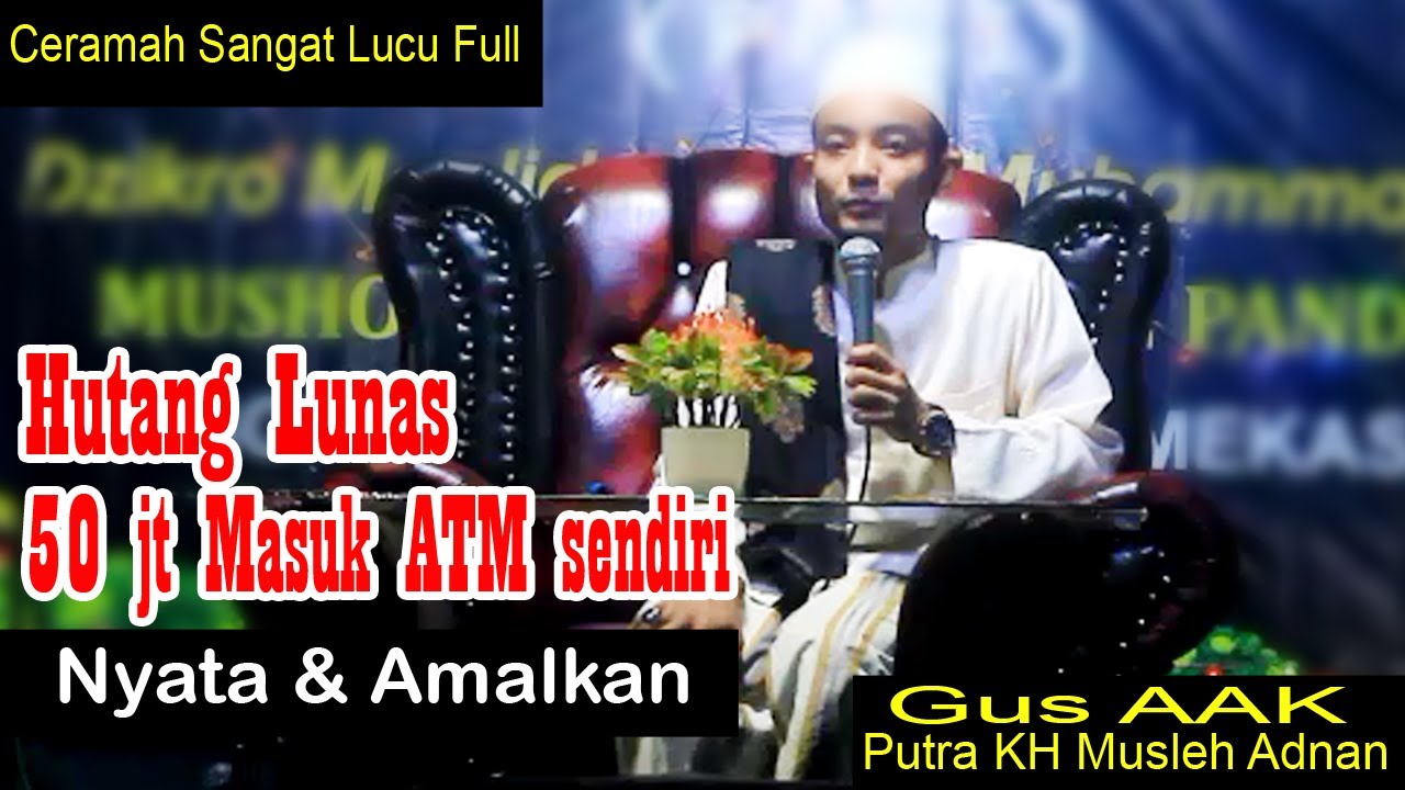 Gus Aak||Cepat Luas Hutang 50 Jt Masuk rekening|| - YouTube