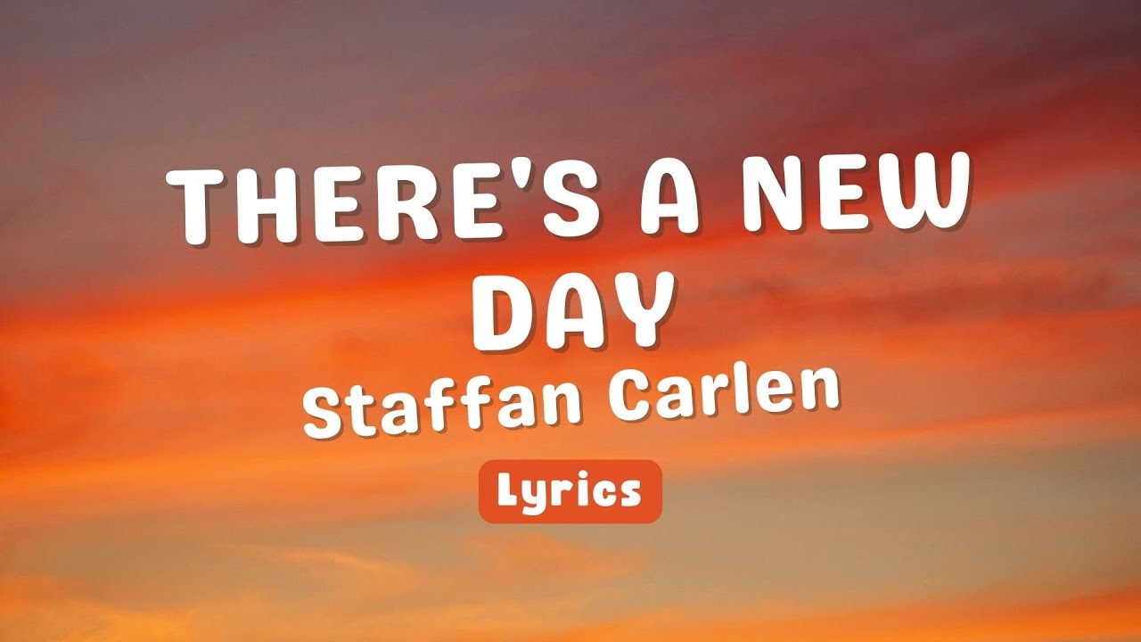 There's a New Day - Staffan Carlen (Lyrics) - YouTube