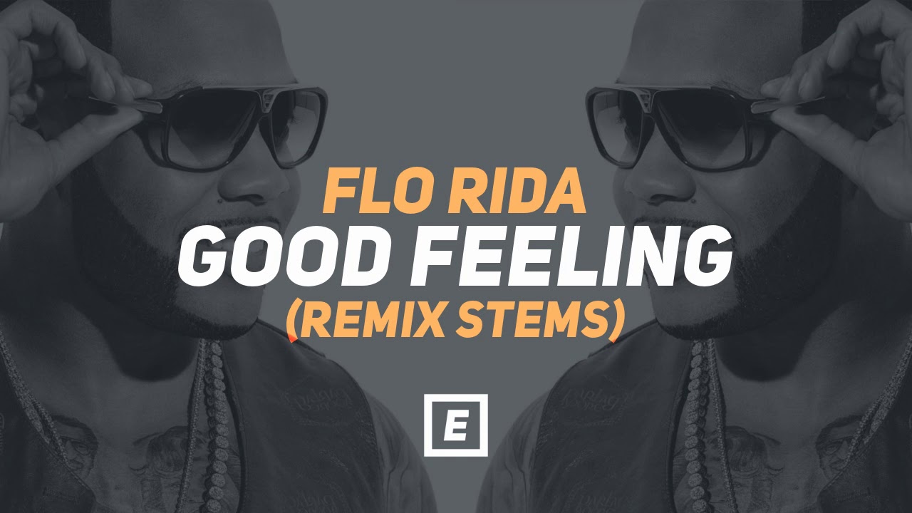 Flo Rida – Good Feeling (Remix Pack) [Acapella, Drums, FX, Synths ...