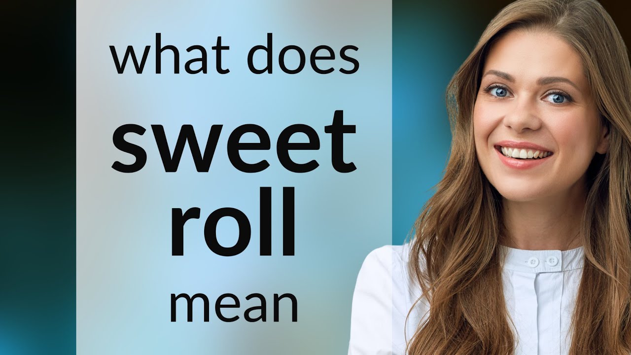 Sweet roll | definition of SWEET ROLL - YouTube
