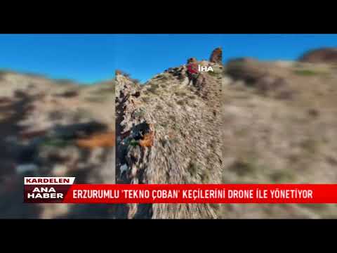 ERZURUMLU ‘TEKNO ÇOBAN’ KEÇİLERİNİ DRONE İLE YÖNETİYOR