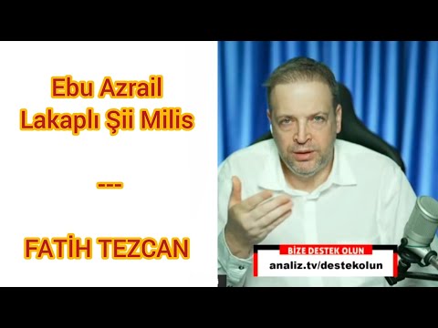 Ebu Azrail Lakaplı Şii Milis || Fatih Tezcan 