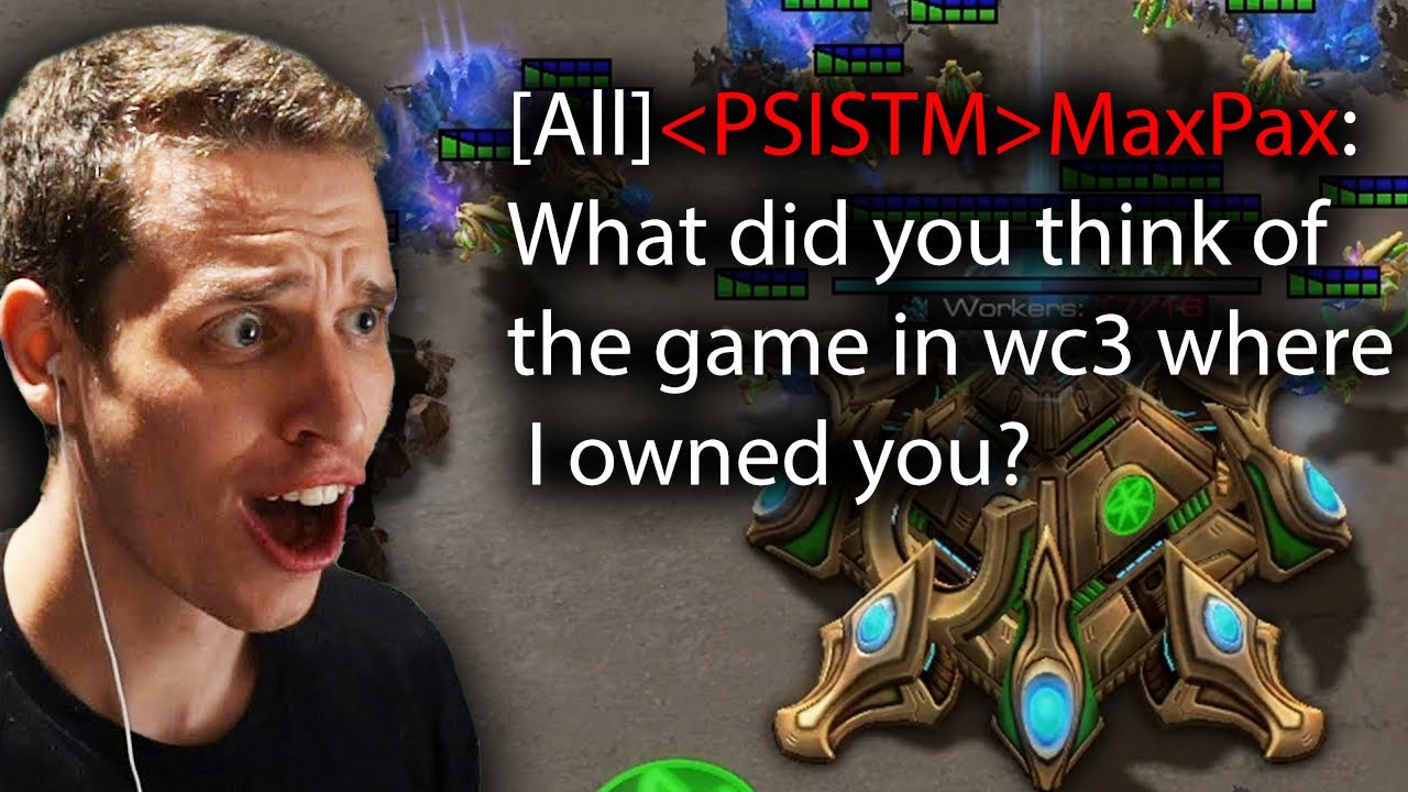 MaxPax owned me in WC3 so we own him in SC2 - YouTube