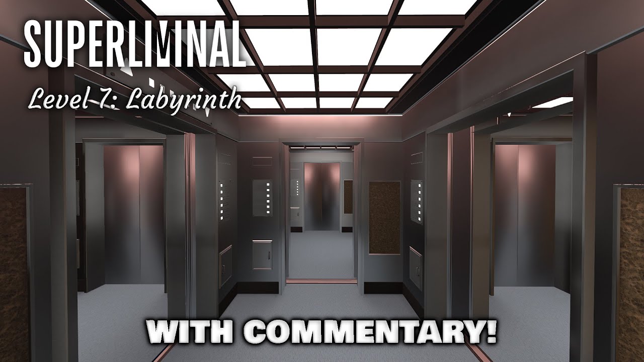 SUPERLIMINAL (Part 7) w/ Commentary | Level 7: Labyrinth - YouTube