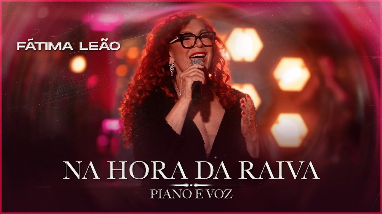 Fátima Leão - NA HORA DA RAIVA [DVD Piano e Voz] - YouTube