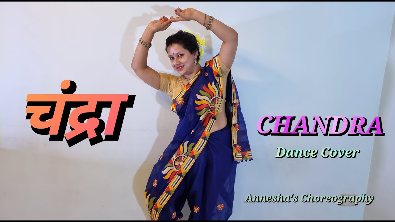 Chandra / Chandramukhi / Lavani Dance / Marathi Song 2022 / Annesha's ...