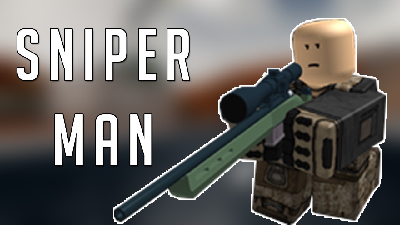 Roblox Sniper Man - YouTube