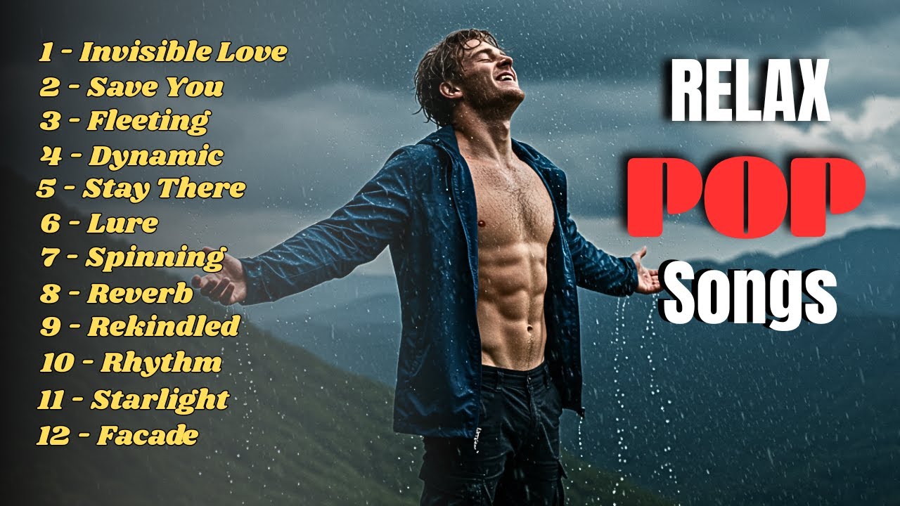 RELAX | Modern Pop/R&B songs | For Chill | Sleep | Ballad | Relax ...