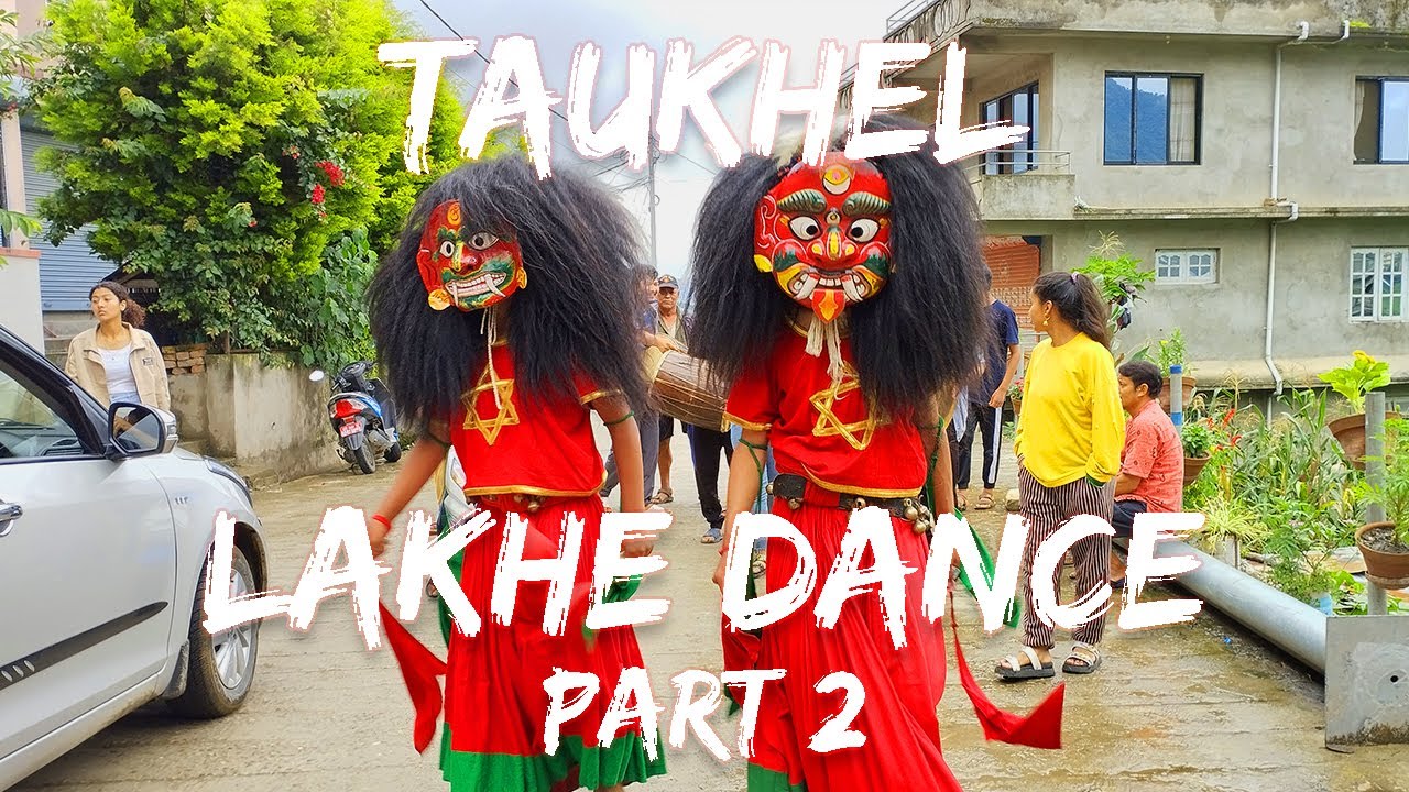 Taukhel Lakhe Dance | Taukhel, Chandragiri | 2080 | Part 2 - YouTube