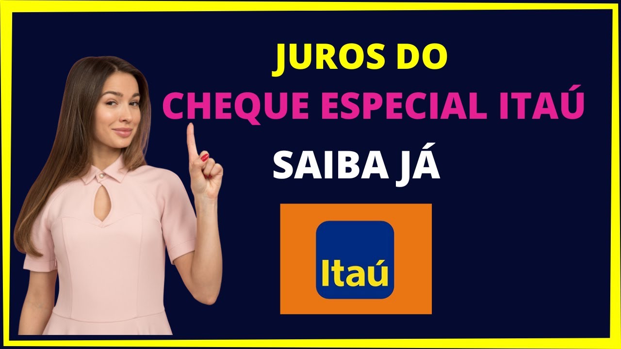 Cheque especial Itaú juros - Conheça os juros do Lis Itaú! - YouTube