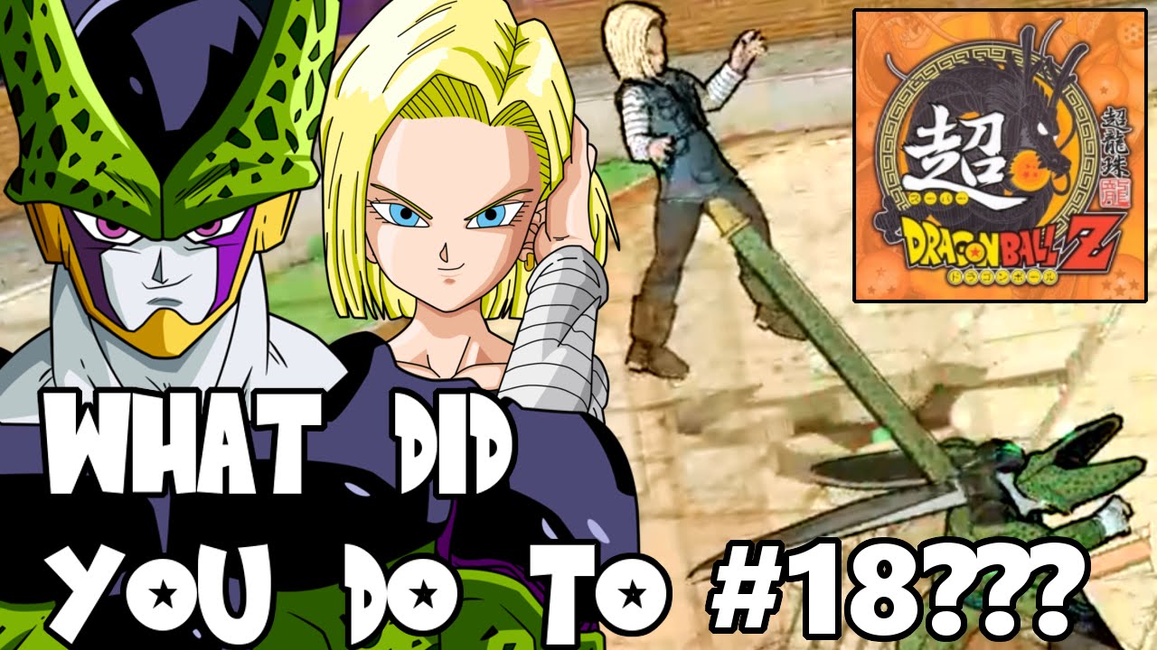 Super Dragon Ball Z: Cell... WHAT DID YOU JUST DO TO #18?!? - YouTube