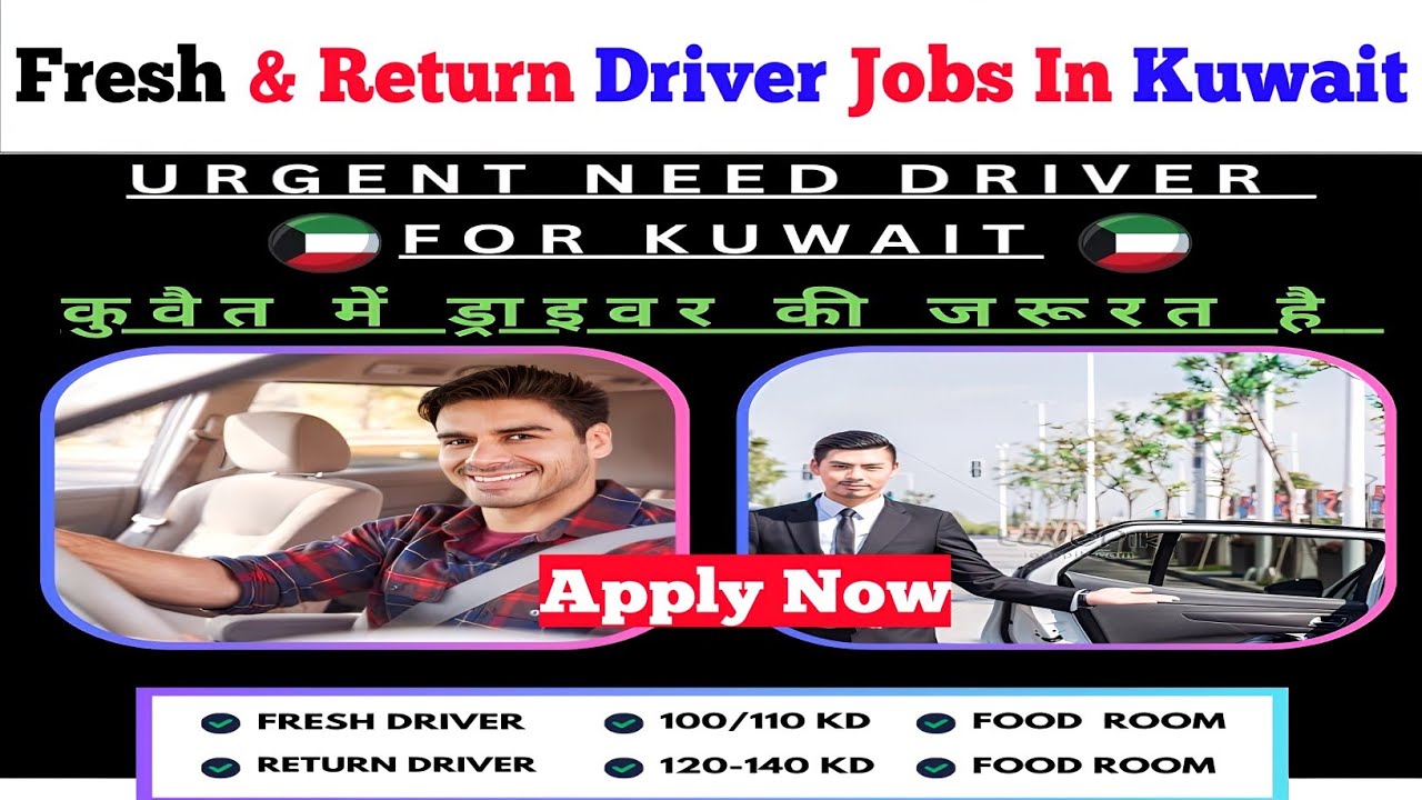Driver Jobs In Kuwait, Gulf Job Vacancy 2024, Kuwait Jobs for Indians ...